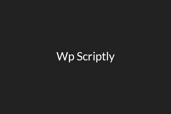 Wp Scriptly Homepage | Your Source for WordPress Scripts, PHP, and CSS Coding